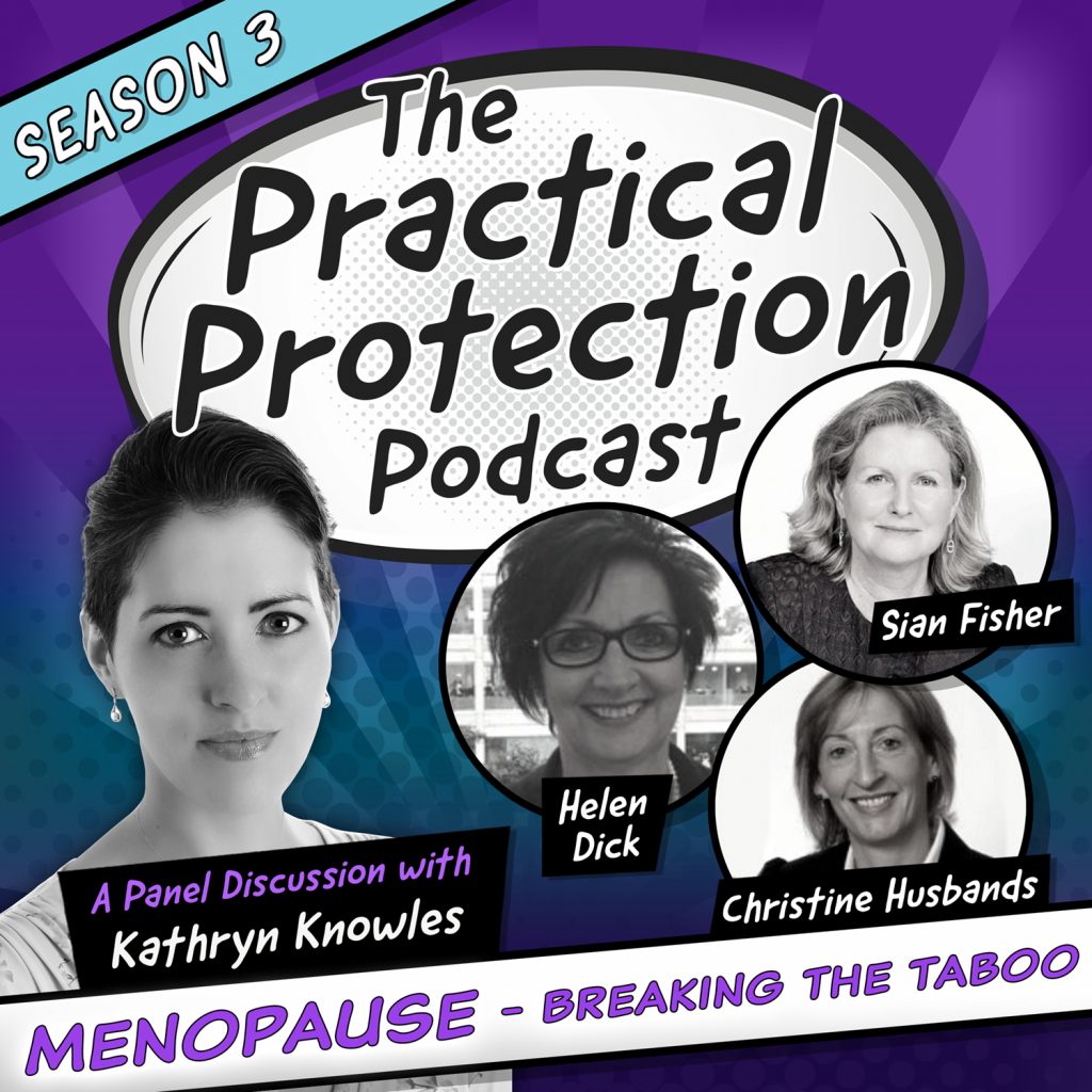 The Practical Protection Podcast - Menopause, Breaking the Taboo