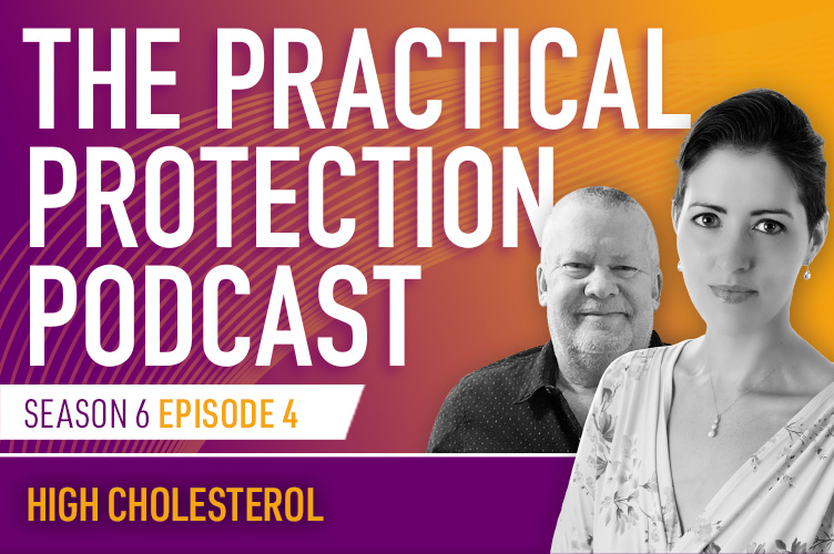 The Practical Protection Podcast - High Cholesterol